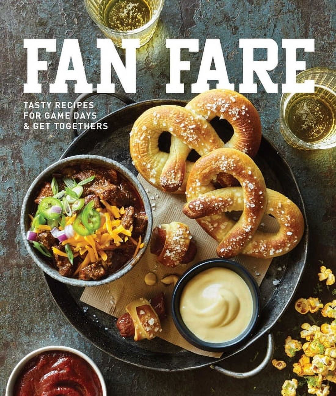 Fan Fare : Game Day Recipes for Delicious Finger Foods, Drinks & More ...