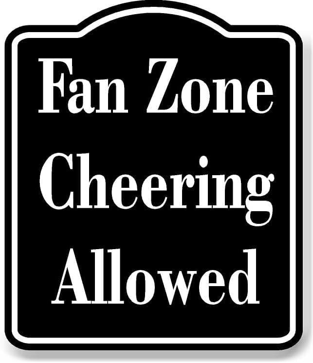 Fan Zone Cheering Allowed BLACK Aluminum Composite Sign 8.5''x10 ...