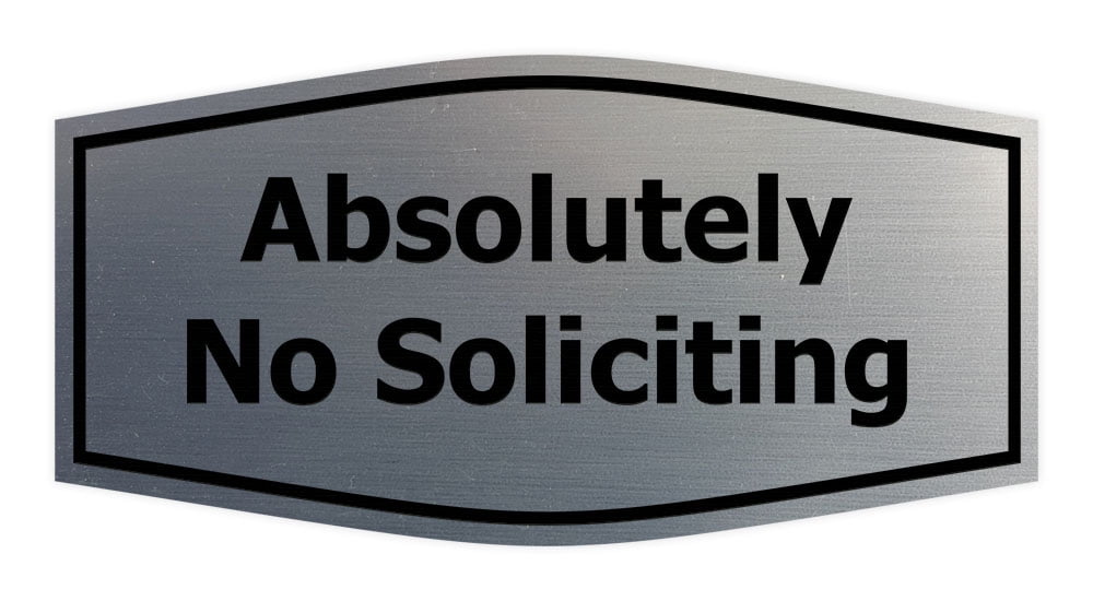 Fancy Absolutely No Soliciting Sign (Brushed Silver) - Small - Walmart.com