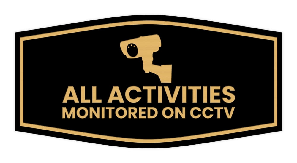 Fancy All Activities Monitored on CCTV Sign (Black /Gold) - Small ...