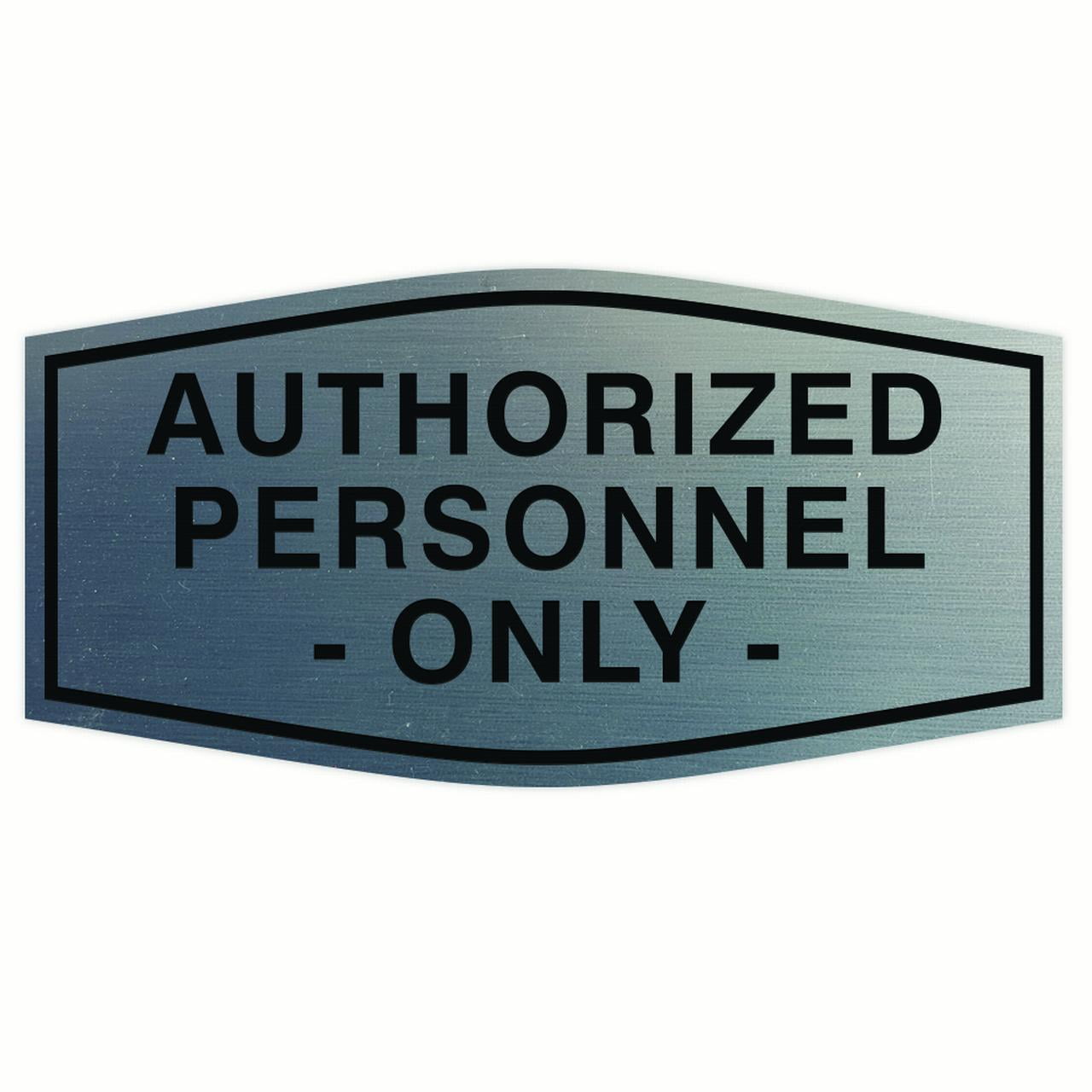 Fancy Authorized Personnel Only Sign (Brushed Silver) - Large - Walmart.com