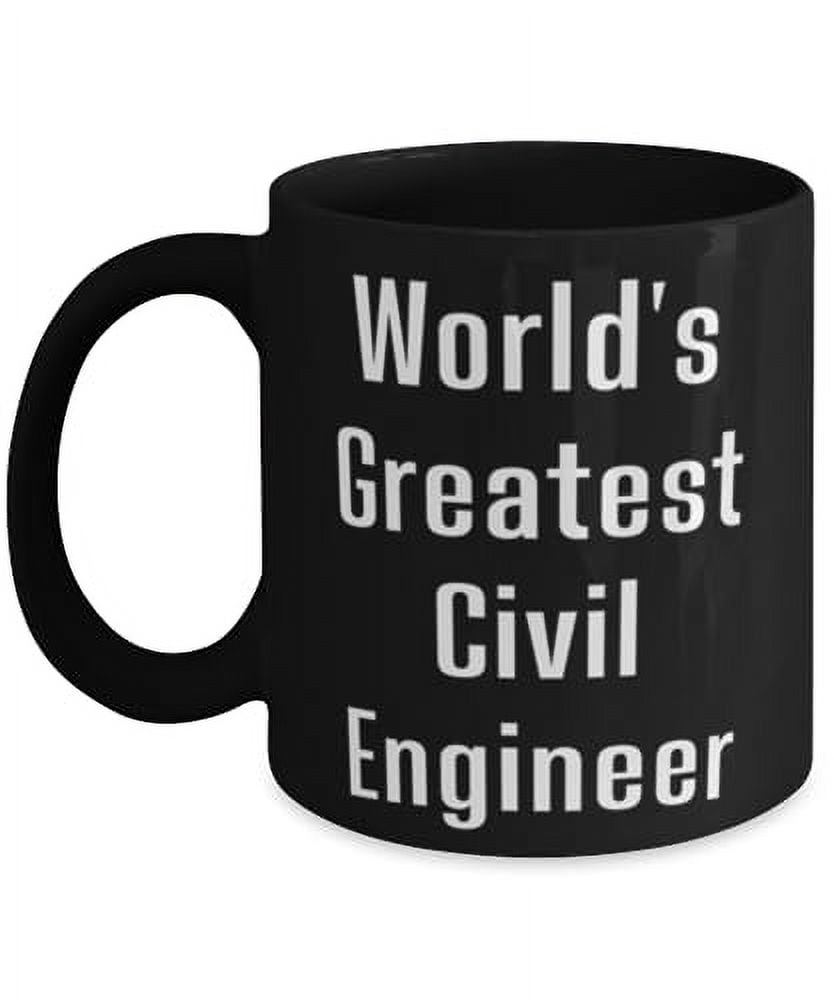 Fancy Civil engineer Gifts, World's Greatest Civil Engineer, Sarcastic ...
