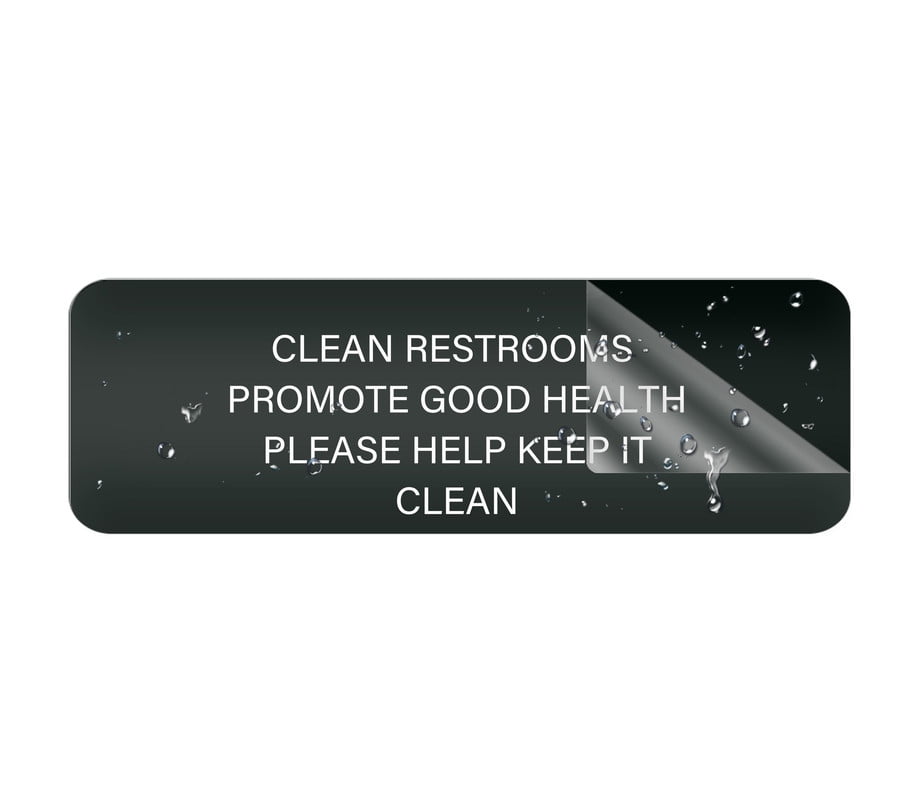 Fancy Clean Restrooms Promote Good Health Please Help Keep It Clean ...
