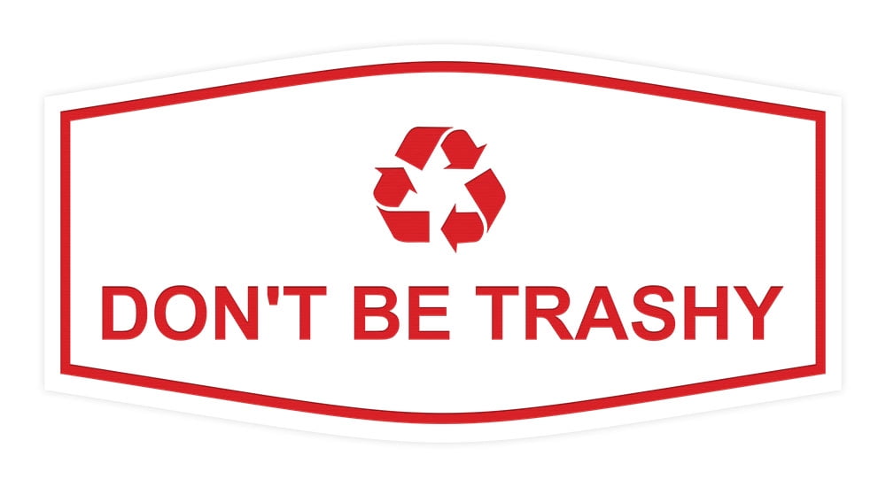 Fancy Don't Be Trashy Sign (White/Red) - Large - Walmart.com