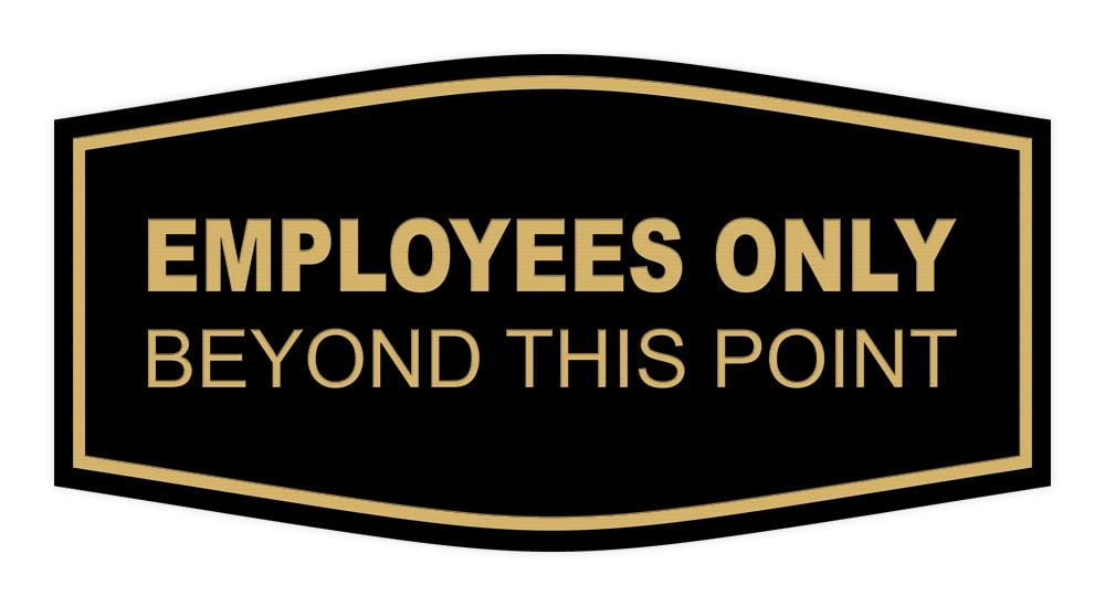 Fancy Employees Only Beyond This Point Sign (Black/Gold) - Large ...