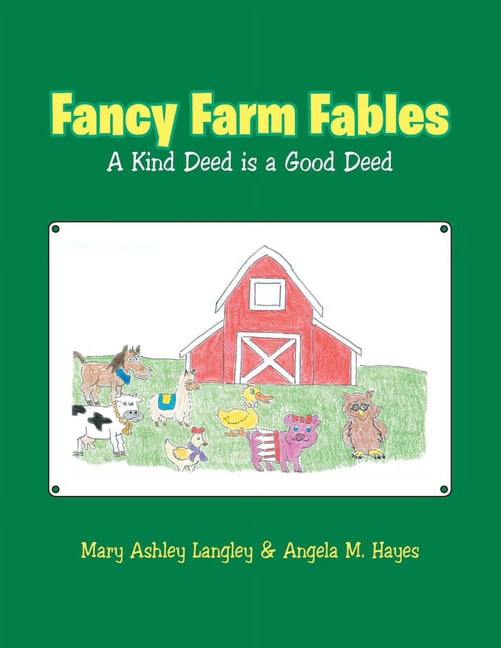 Fancy Farm Fables: A Kind Deed Is a Good Deed (Paperback) - Walmart.com