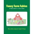 Fancy Farm Fables: A Kind Deed Is a Good Deed (Paperback) - Walmart.com