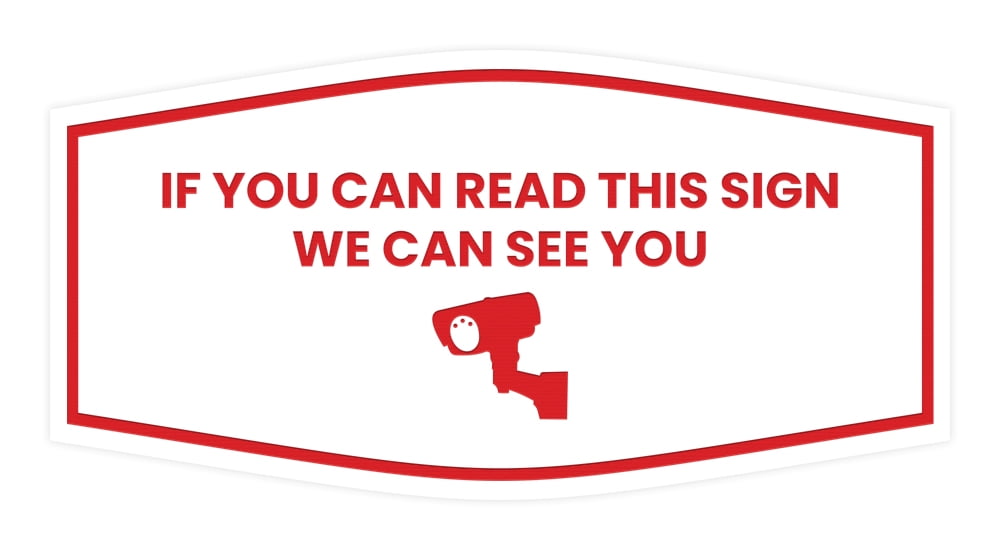 Fancy If You Can Read This Sign We Can See You (CCTV Camera) Sign ...