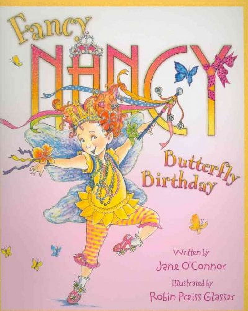 Fancy Nancy: Butterfly Birthday - Walmart.com