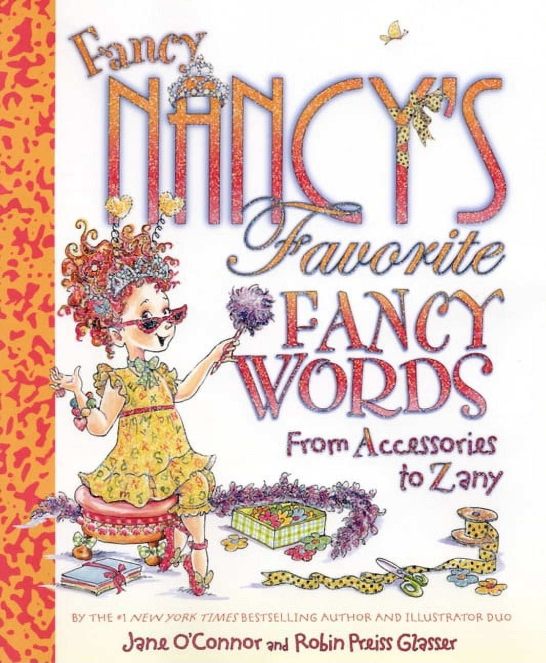 Fancy Nancy Fancy Nancy's Favorite Fancy Words: From Accessories to ...
