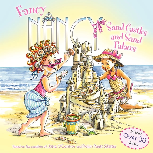 Fancy Nancy Sand Castles and Sand Palaces, (Paperback) - Walmart.com