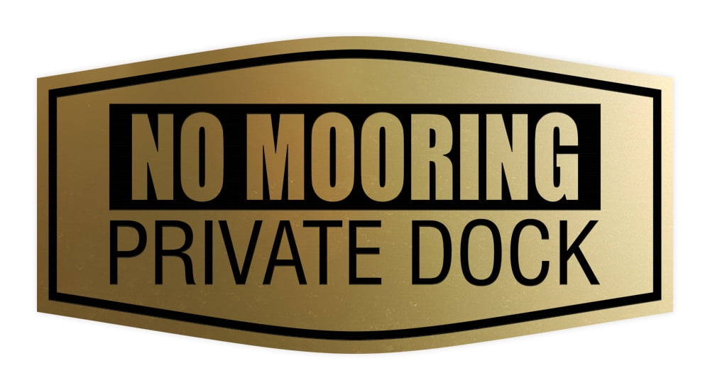 Fancy No Mooring Private Dock Sign (Brushed Gold) - Large - Walmart.com