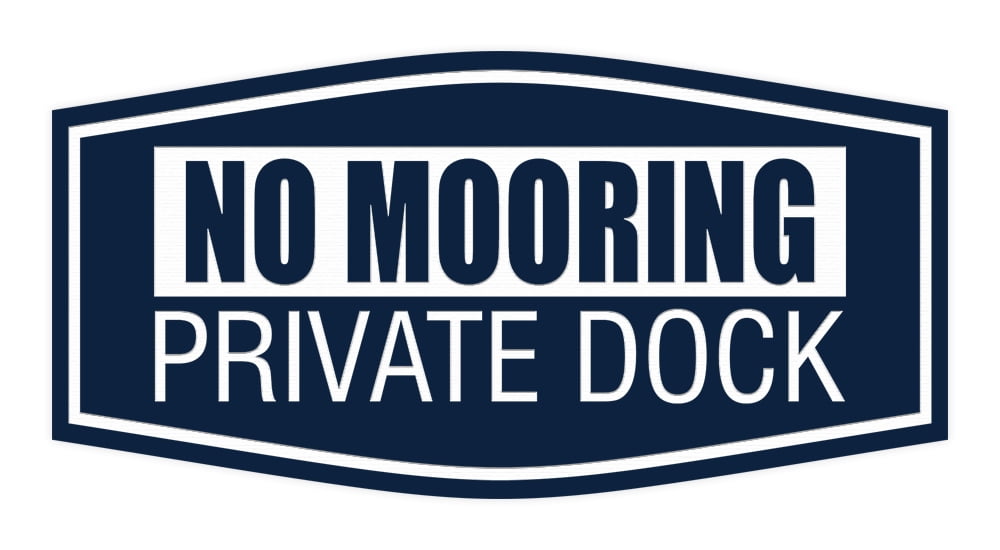 Fancy No Mooring Private Dock Sign (Navy Blue/White) - Medium - Walmart.com