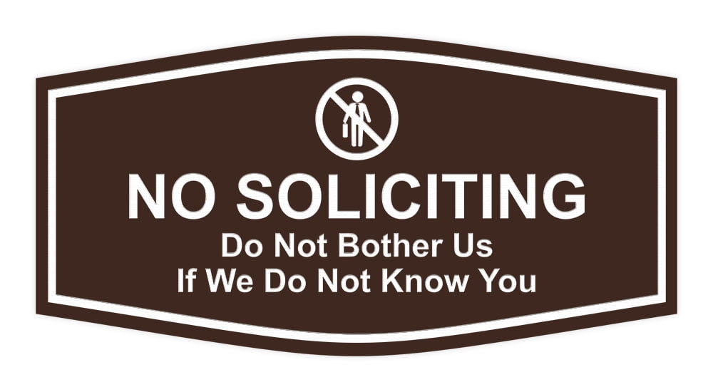 Fancy No Soliciting Do Not Bother Us If We Do Not Know You Sign (Dark ...