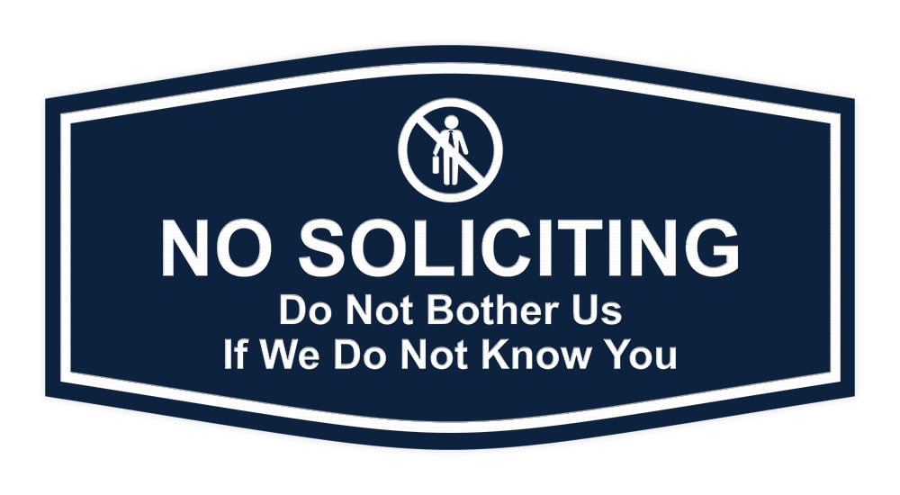 Fancy No Soliciting Do Not Bother Us If We Do Not Know You Sign (Navy ...