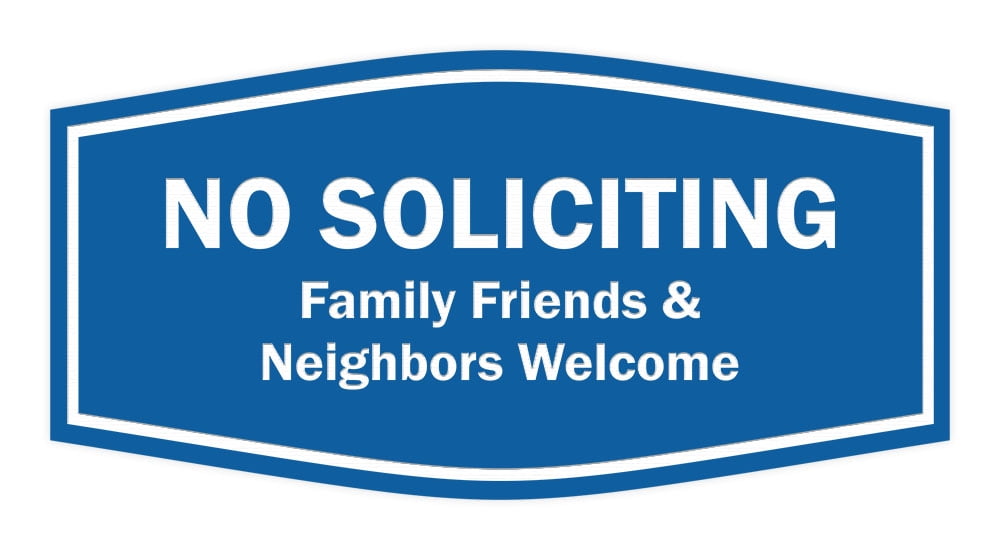 Fancy No Soliciting Family Friends & Neighbors Welcome Sign (Blue ...