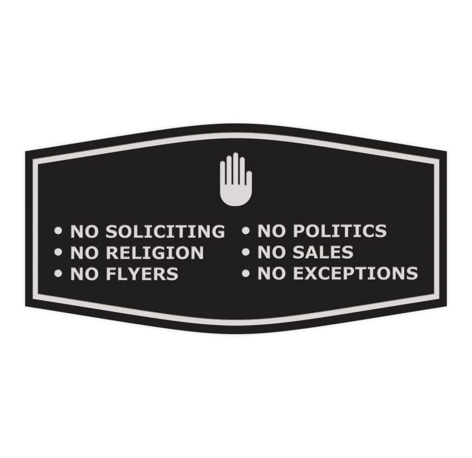 Fancy No Soliciting No Politics No Religion No Sales No Flyers No ...