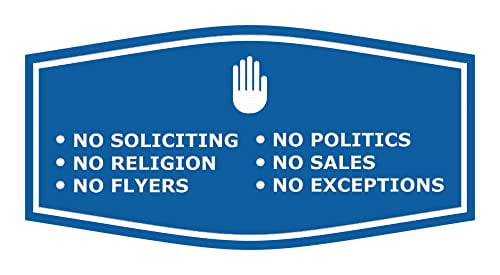 Fancy No Soliciting No Politics No Religion No Sales No Flyers No ...