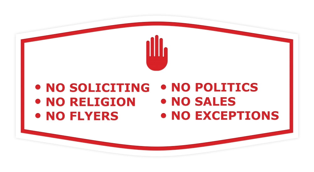 Fancy No Soliciting No Politics No Religion No Sales No Flyers No ...