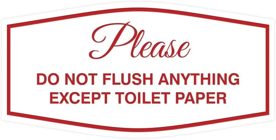 Fancy Please Do Not Flush Anything Except Toilet Paper Sign | Easy ...