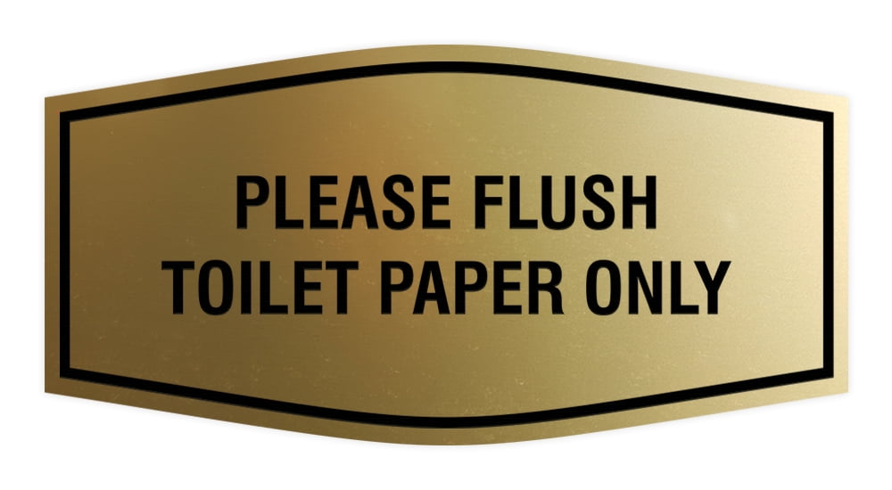 Fancy Please Flush Toilet Paper Only Sign (Brushed Gold) - Small ...