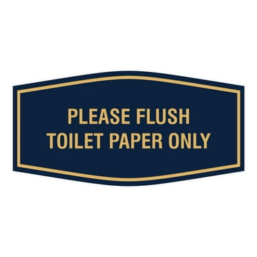 Designer Please Do Not Flush Anything Except Toilet Paper (Roll) Sign ...
