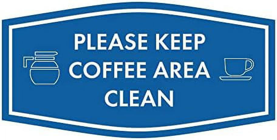 Fancy Please Keep Coffee Area Clean Sign (Blue) - Large - Walmart.com
