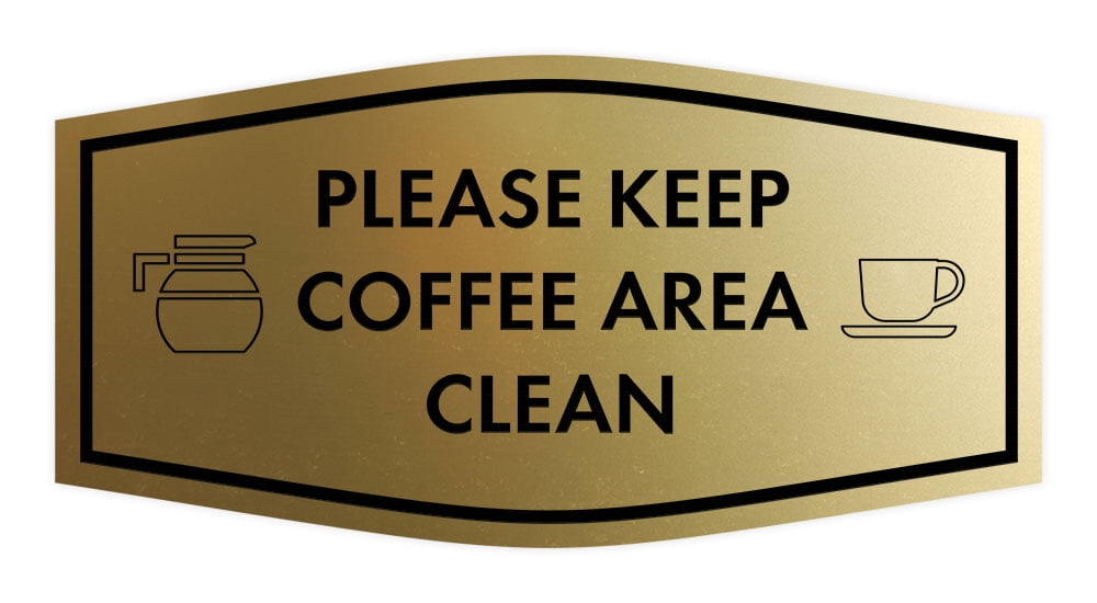 Fancy Please Keep Coffee Area Clean Sign (Brushed Gold) - Medium ...