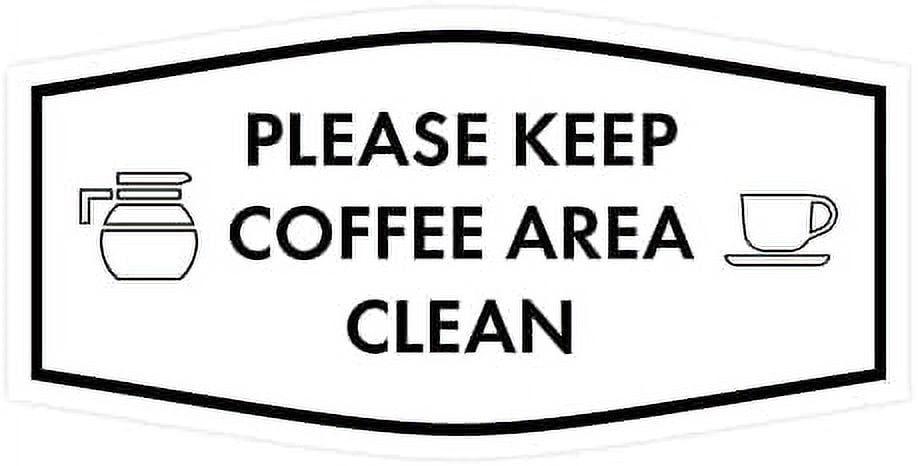 Fancy Please Keep Coffee Area Clean Sign (White) - Large - Walmart.com