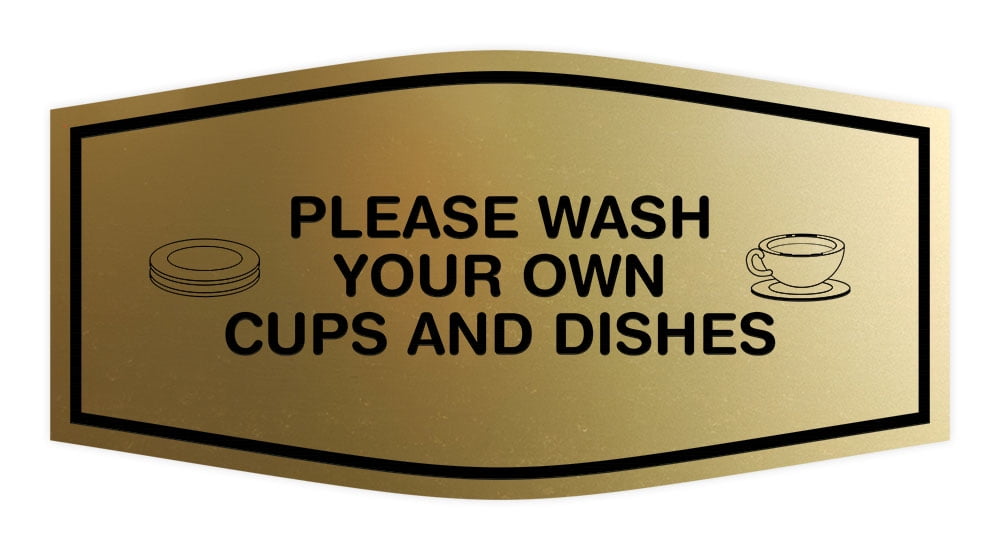 Fancy Please Wash Your Own Cups and Dishes Sign (Brushed Gold) - Small ...