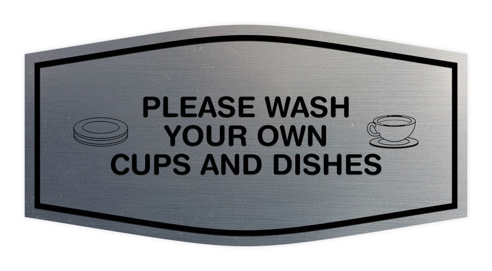 Fancy Please Wash Your Own Cups and Dishes Sign (Brushed Silver ...