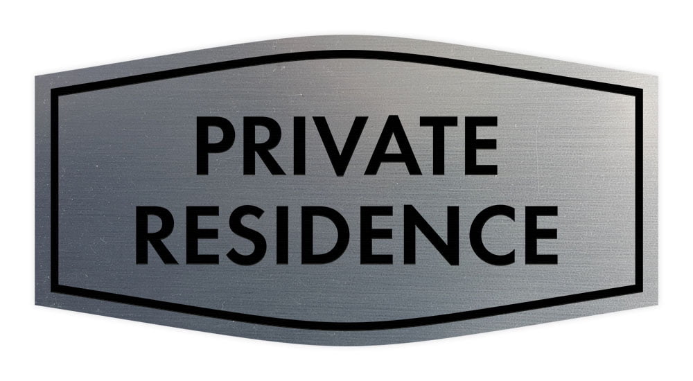 Fancy Private Residence Sign (Brushed Silver) - Large - Walmart.com
