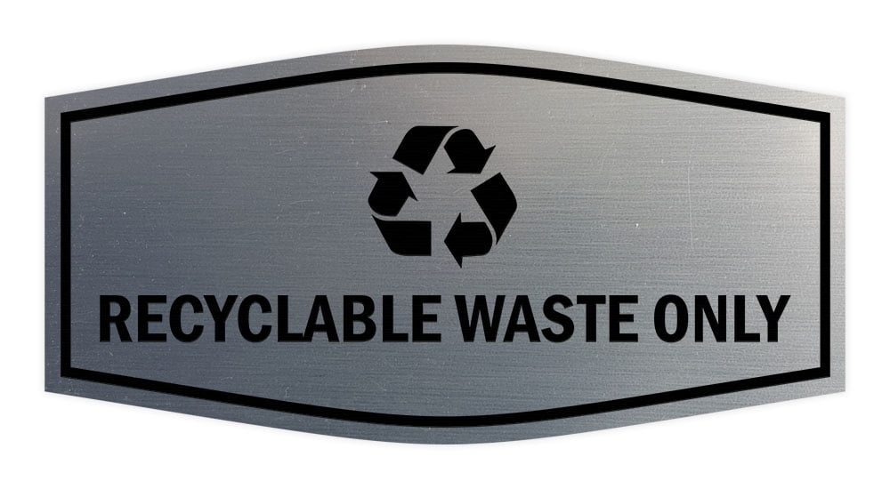 Fancy Recyclable Waste Only Sign (Brushed Silver) - Large - Walmart.com