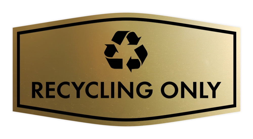 Fancy Recycling Only Sign (Brushed Gold) - Medium - Walmart.com