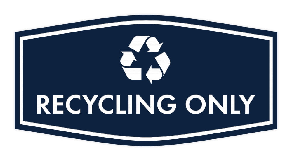 Fancy Recycling Only Sign (Navy Blue / White) - Large - Walmart.com
