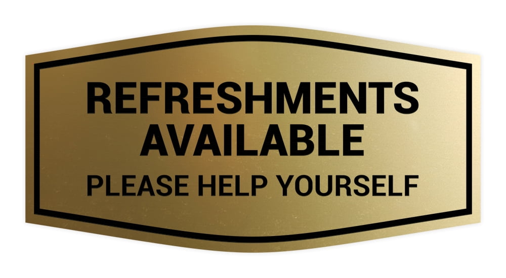 Fancy Refreshments Available Please Help Yourself Sign (Brushed Gold ...