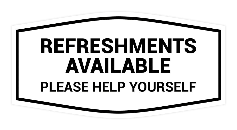 Fancy Refreshments Available Please Help Yourself Sign (White) - Medium ...