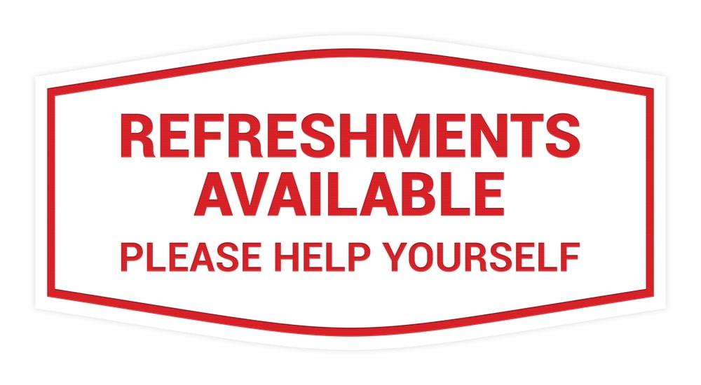 Fancy Refreshments Available Please Help Yourself Sign (White/Red ...