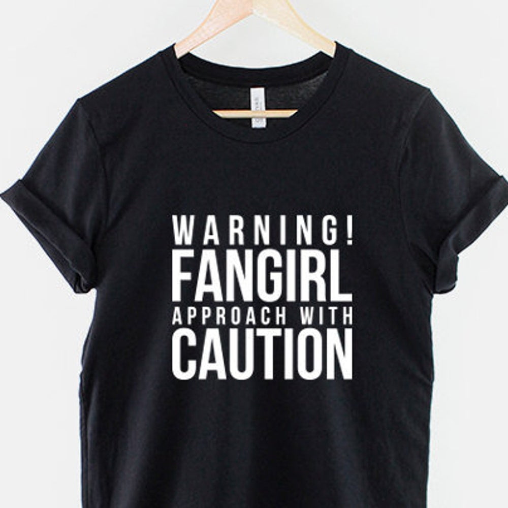 Fangirl T Shirt Warning Fangirl Approach With Caution Tshirt Crazy Fan Girl T Shirt Funny