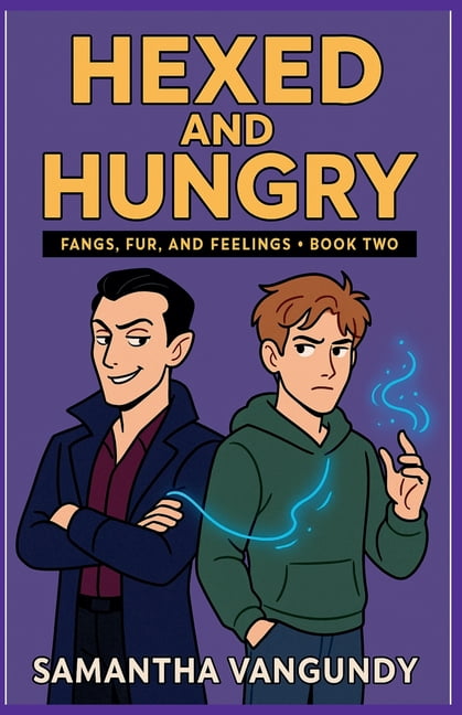 Fangs Fur and Feelings Hexed and Hungry, Book 2, (Paperback) - Walmart.com