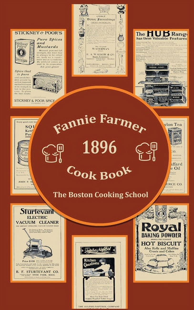 Fannie Farmer 1896 Cook Book: The Boston Cooking School (Hardcover ...