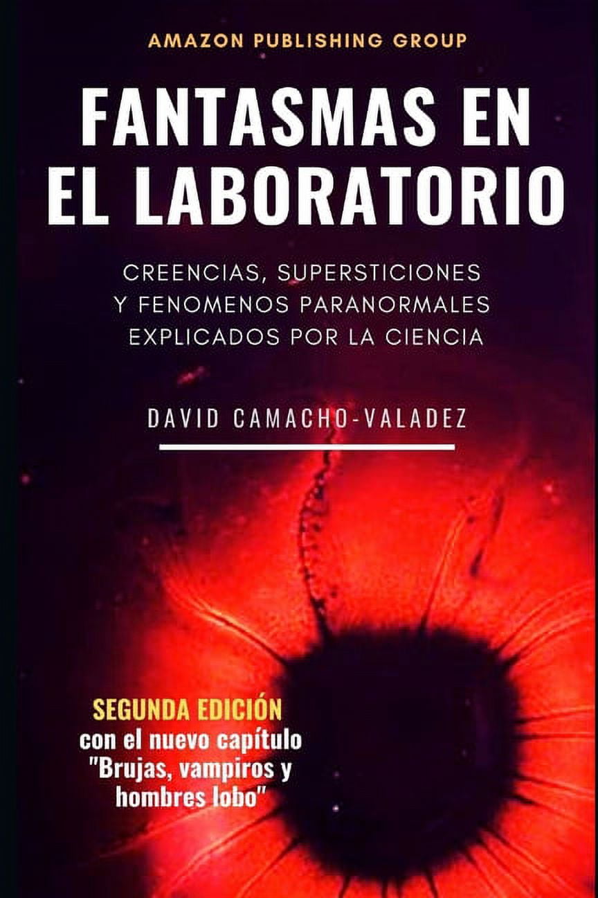 Fantasmas en el laboratorio : Creencias, supersticiones y fenÃƒÂ³menos ...