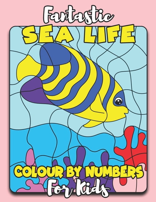 Fantastic Sea Life Color By Number for Kids : 50 Sea Animals Including ...