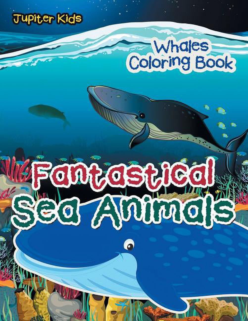 Fantastical Sea Animals: Whales Coloring Book (Paperback) - Walmart.com