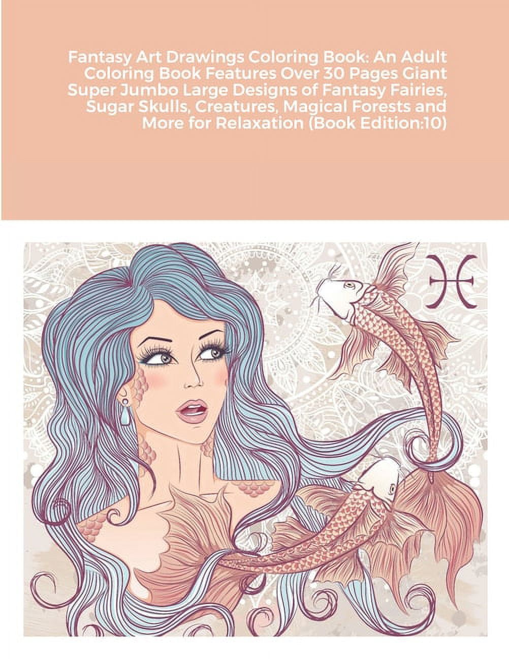 Fantasy Art Drawings Coloring Book: An Adult Coloring Book Features ...