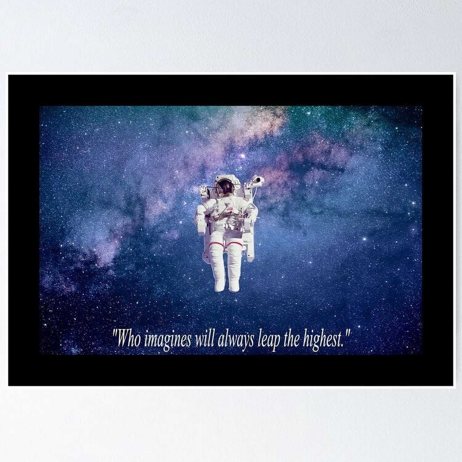 Fantasy Astronaut Inspirational Quotation Poster- Unframed Poster ...