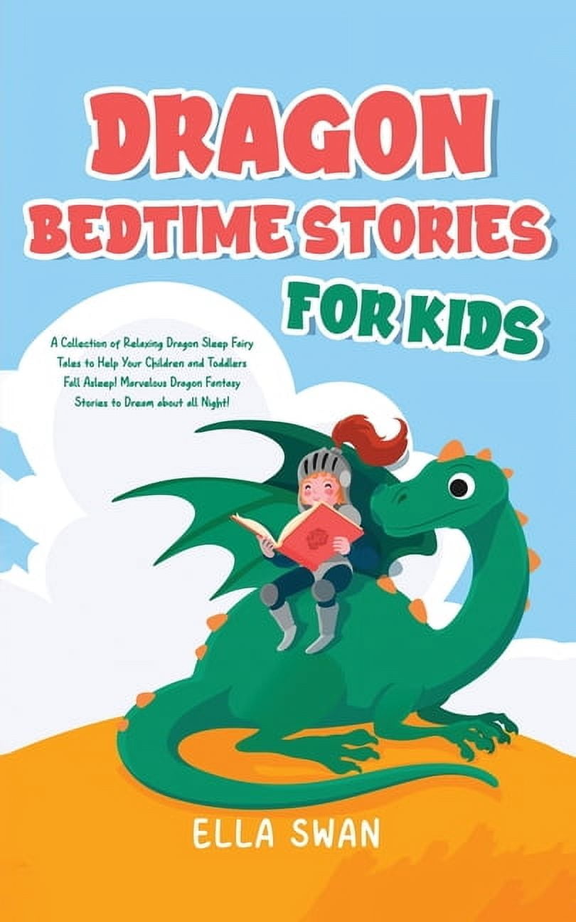 Fantasy Bedtime Stories for Kids Dragon Bedtime Stories For Kids: A Collection of Relaxing ...