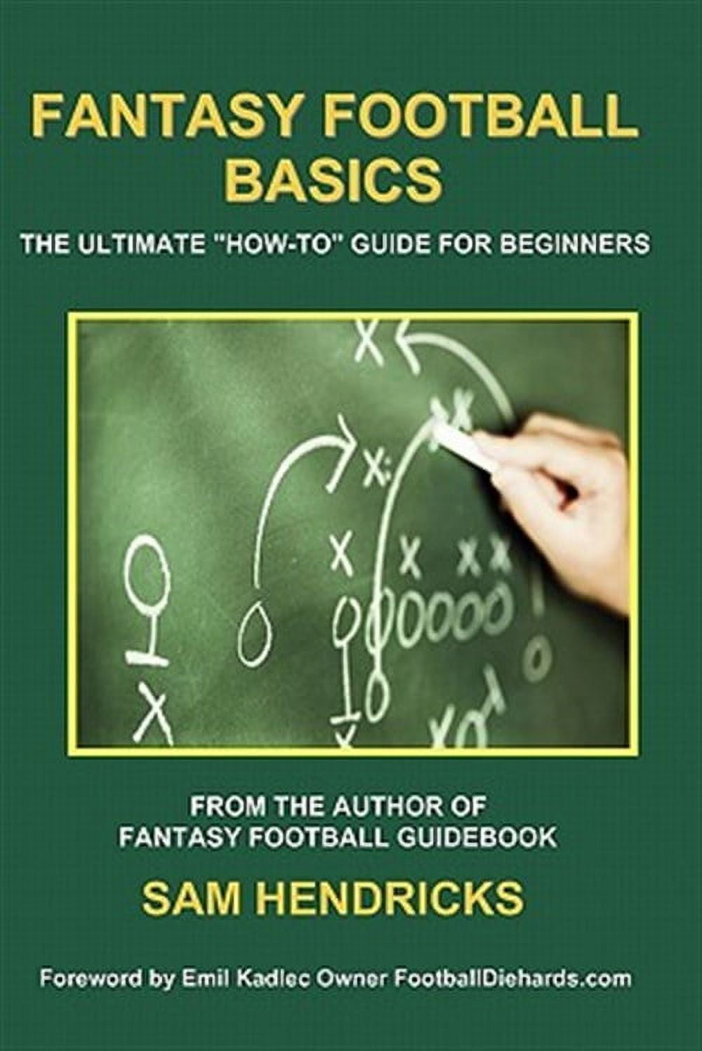 Fantasy Football Basics: The Ultimate "How-to" guide for Beginners - Walmart.com