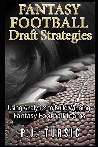 Pre-Owned Fantasy Football Draft Strategies: Using Analytics to Build ...
