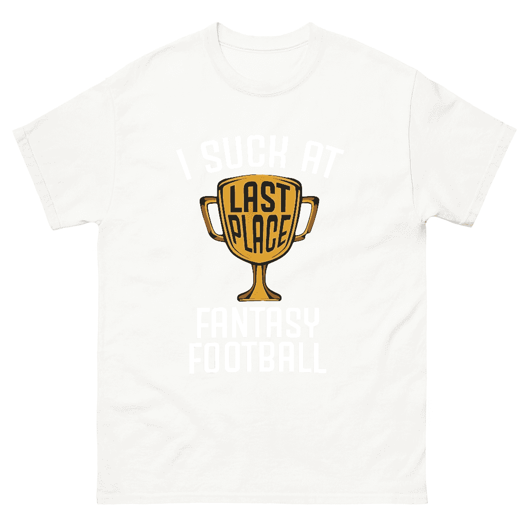 Fantasy Football I Suck At Last Place Winner Graphic Unisex T-Shirt ...